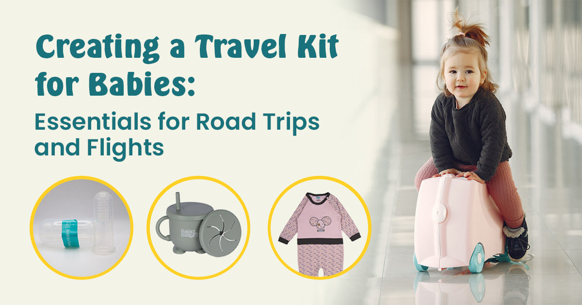 Creating a Travel Kit for Babies: Essentials for Road Trips and Flight ...